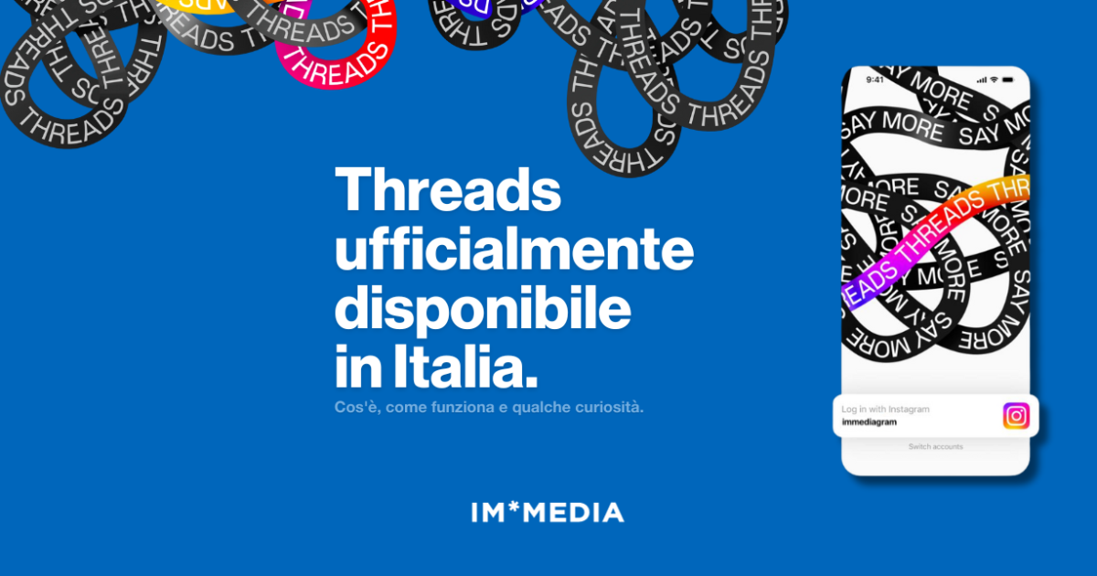 Threads disponibile in Italia. Cos’è, come funziona e qualche curiosità ...